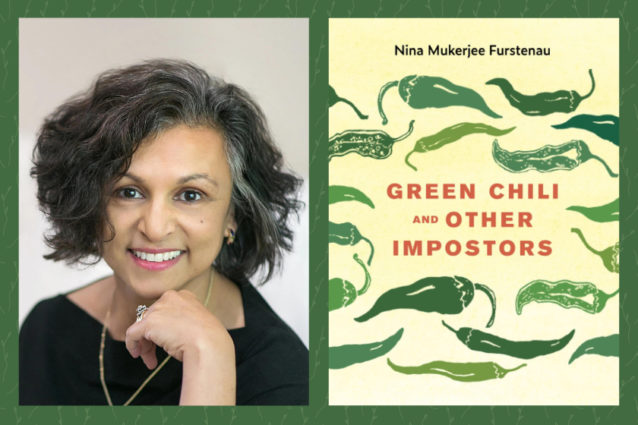 Q&A With Nina Mukerjee Furstenau, Author of “Green Chili & Other ...